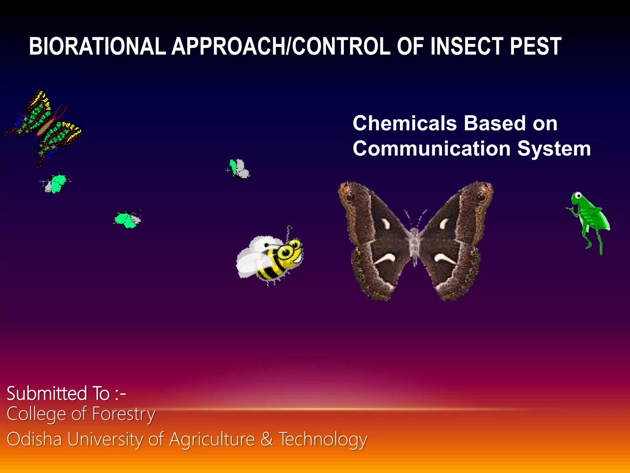 Biorational approach of insect pest control | PPTX