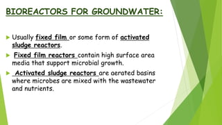 Bioreactors for bioremediation. | PPTX