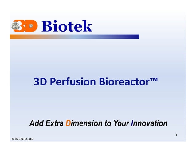 3D Perfusion Bioreactor Technical Presentation | PDF
