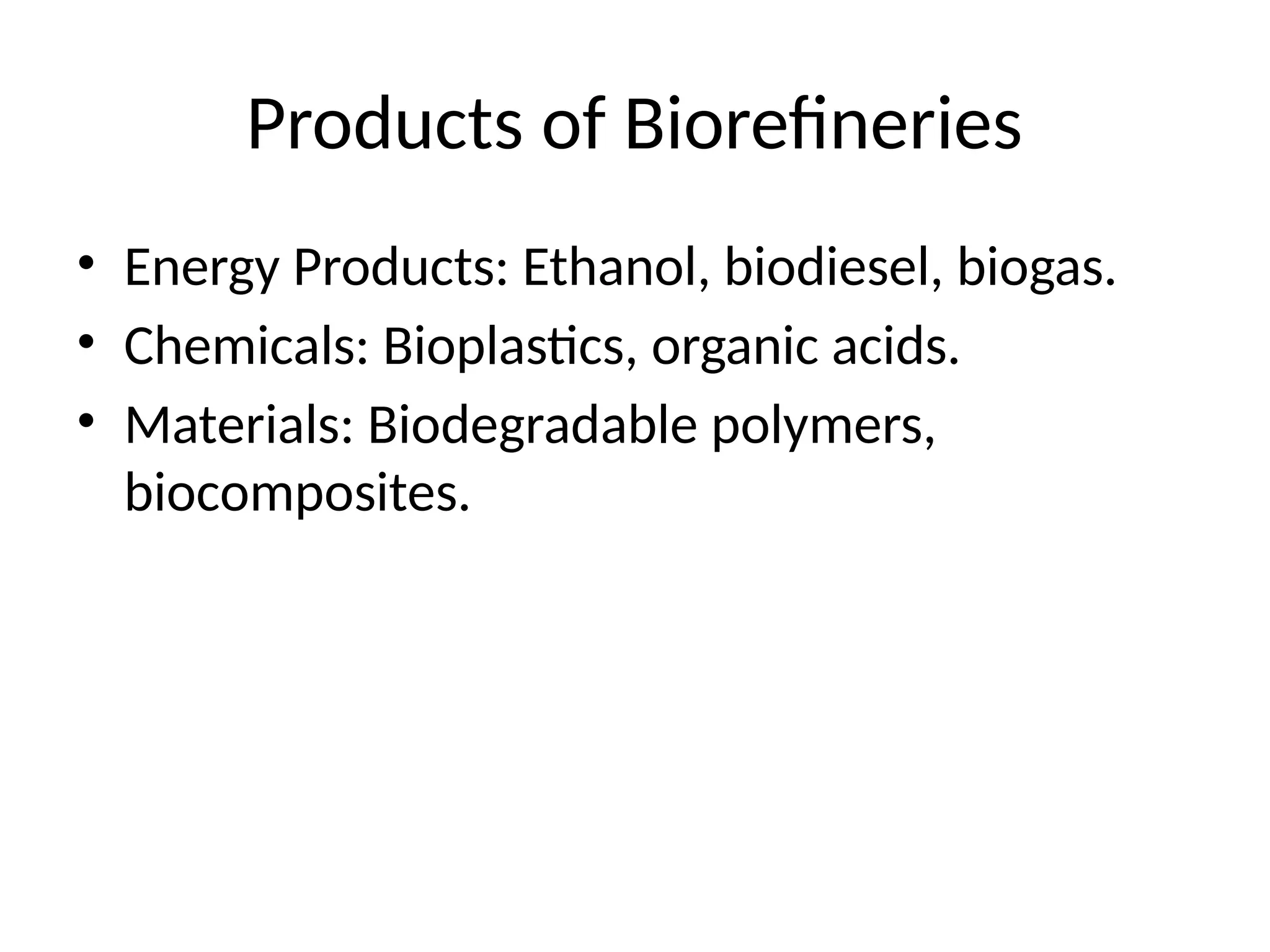 Biorefineries_and_Biobased_Products_Presentation.pptx