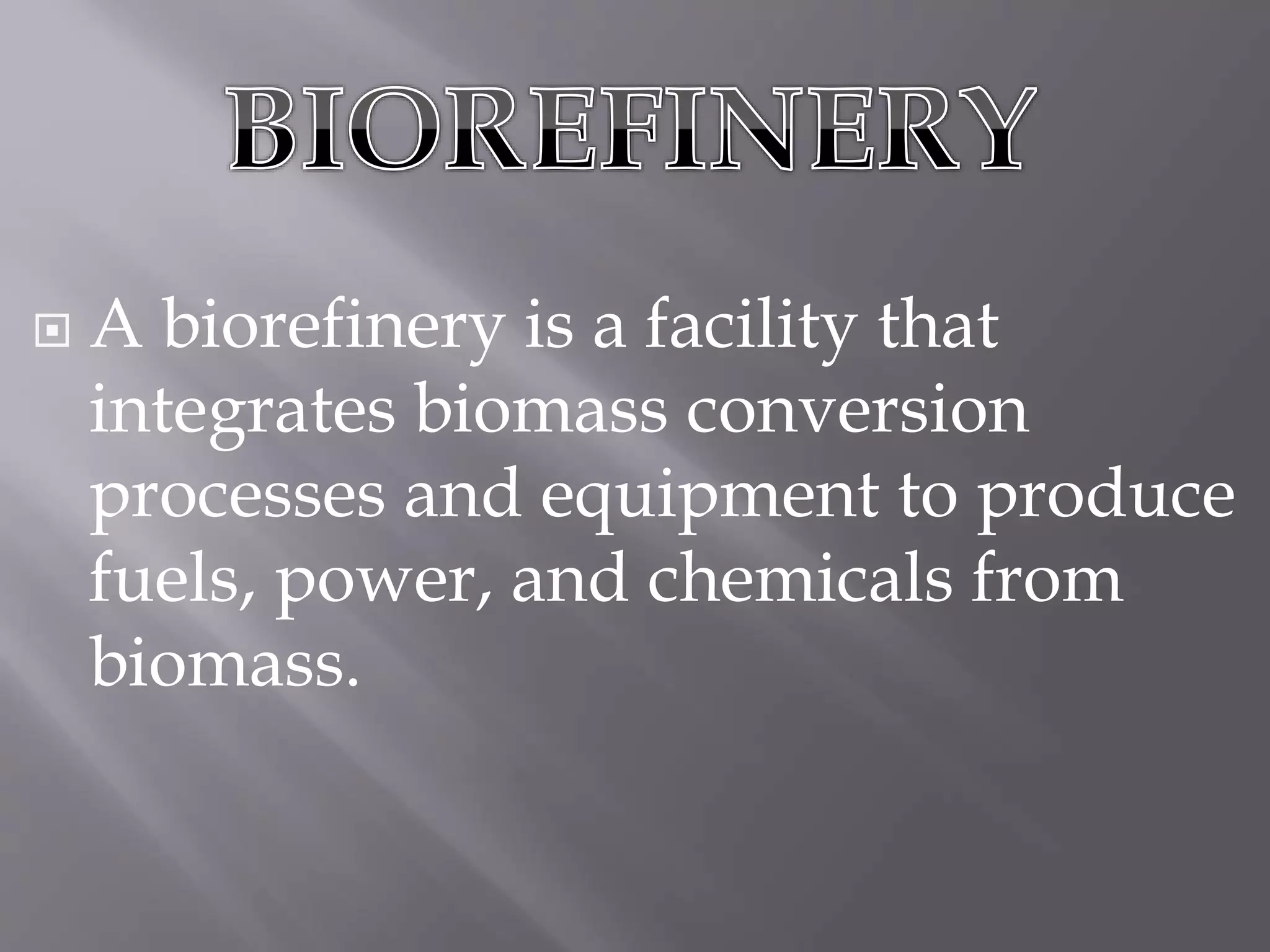 Biorefinery concept | PPTX