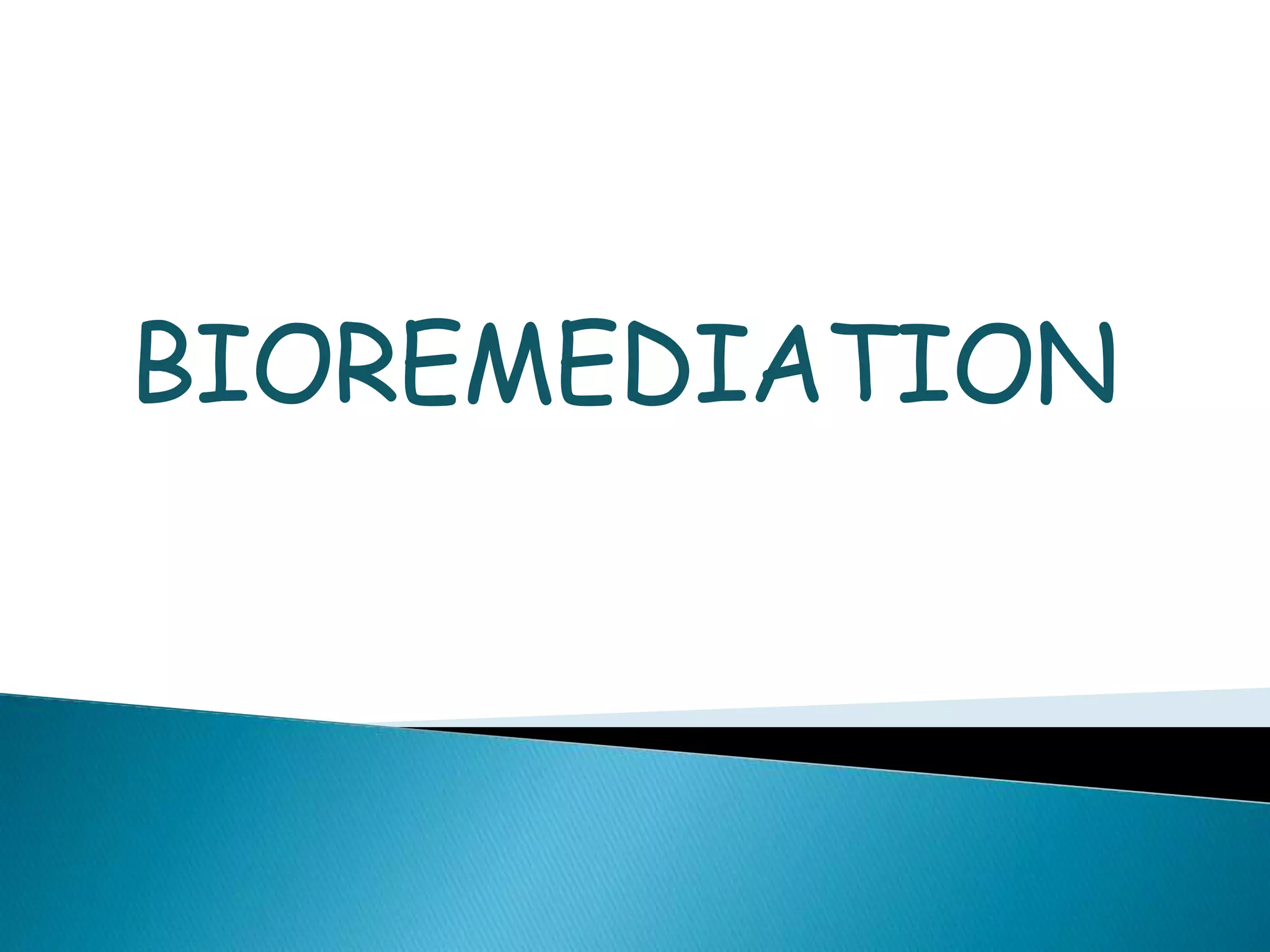 Bioremediation | PPTX