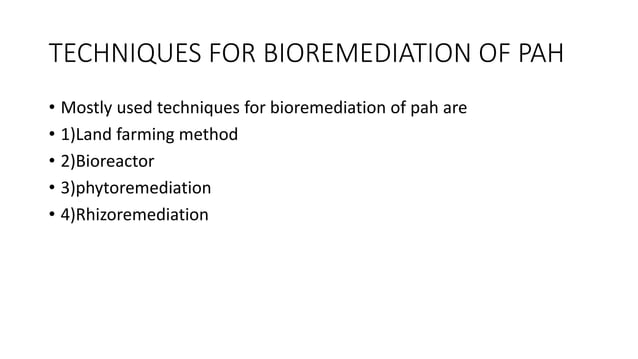 Bioremediation of soil contaminated polycyclic aromatic hydrocarbon | PPTX | Gardening | Home ...