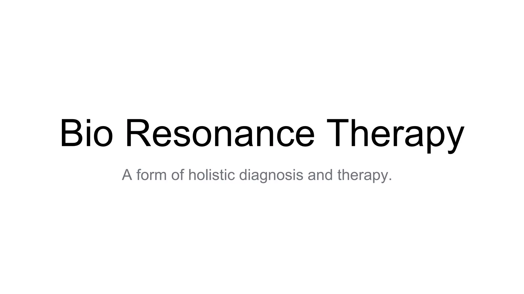 Bio Resonance Therapy.pptx
