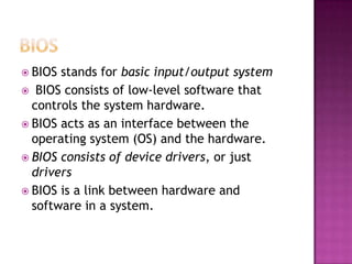 Bios | PPTX | Operating Systems | Computer Software and Applications