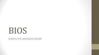bios basic input output sistem komputera | PDF