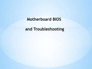 Bios-motherboard-troubleshooting ppt.pptx