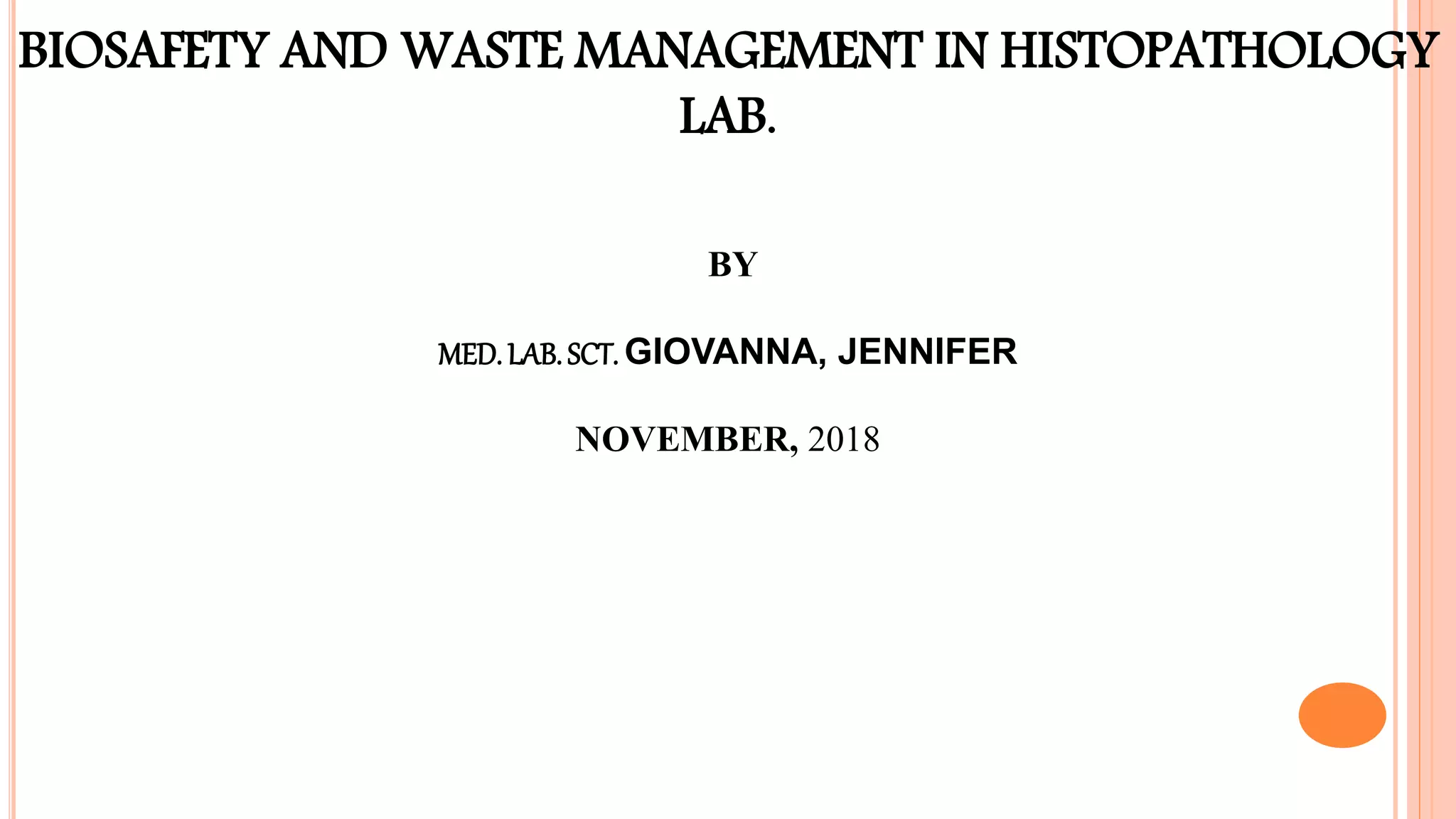 Biosafety and waste management in histopathology | PPTX