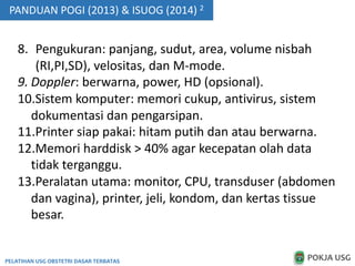 BIOSAFETY DAN PERSIAPAN PEMERIKSAAN USG - POKJA USG POGI - USG OBSTETRI DASAR TERBATAS 2022.pdf