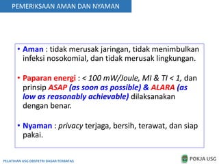 BIOSAFETY DAN PERSIAPAN PEMERIKSAAN USG - POKJA USG POGI - USG OBSTETRI DASAR TERBATAS 2022.pdf