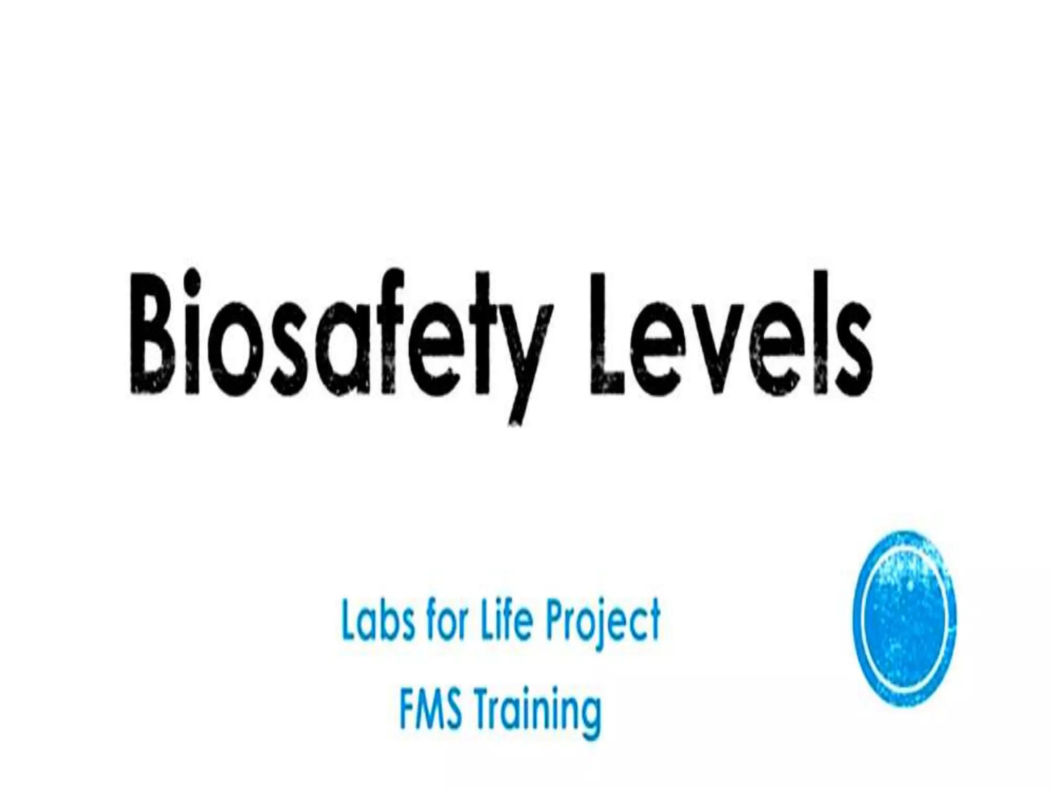Biosafety level 1.pptx