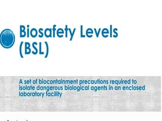 Biosafety level 1.pptx