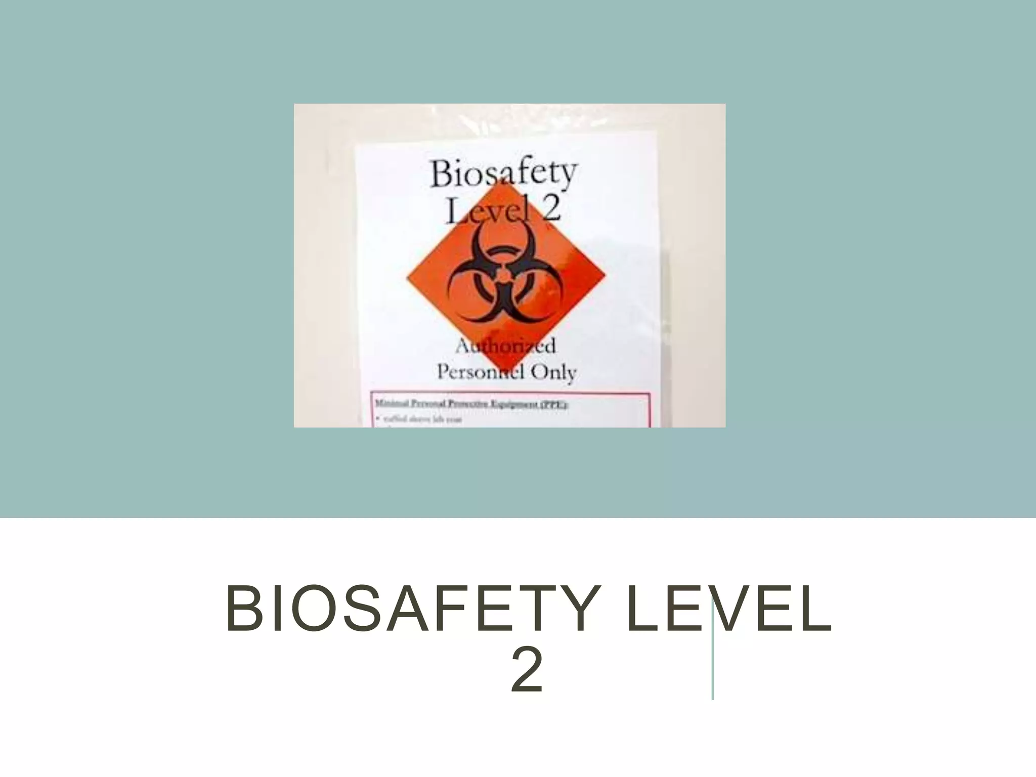Biosafety levels with video guideline | PPT