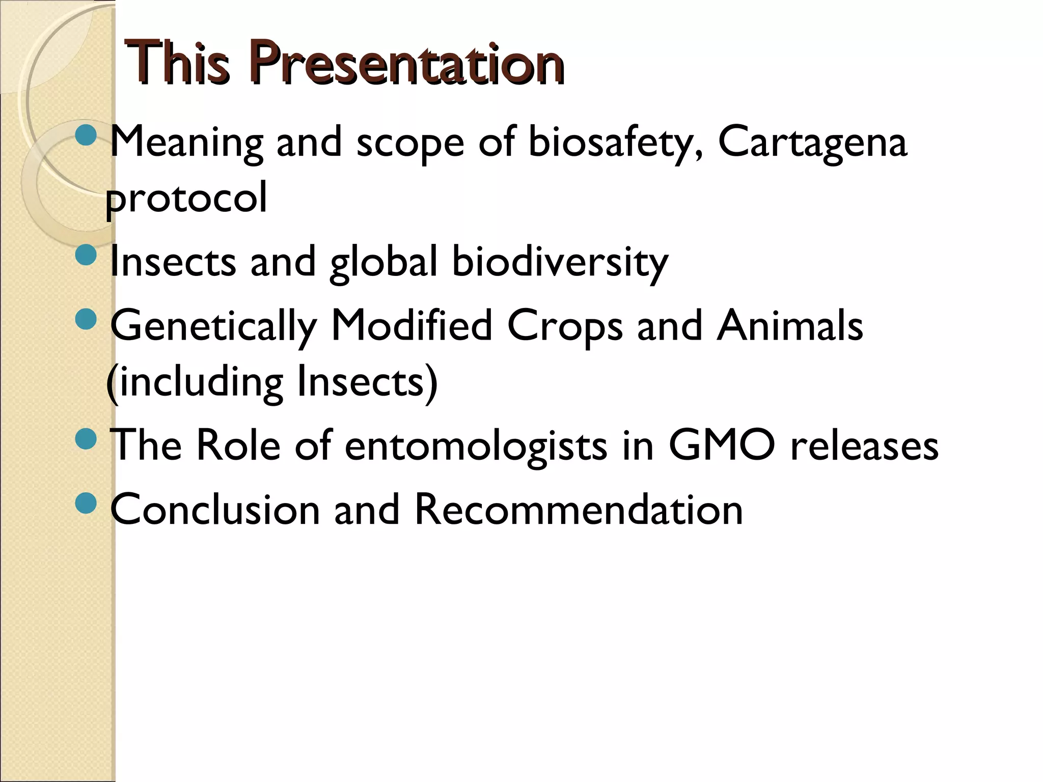 Biosafety of gmos and the role of entomologists | PPT