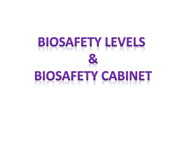 Biosafety Presentation (Basic concept) ) | PPTX