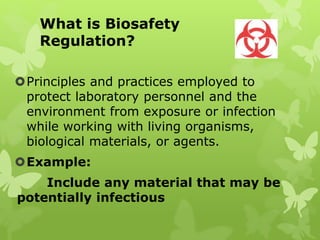 BIOSAFETY REGULATIONS pptx | PPTX