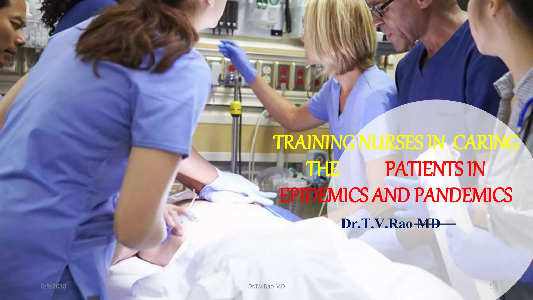 TRAINING NURSES IN CARING THE PATIENTS IN EPIDEMICS AND PANDEMICS by Dr ...