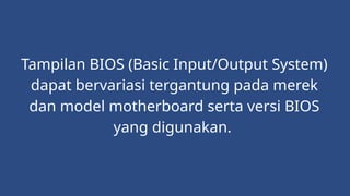 BIOS Basic input output sistem untuk smk kelas x.pptx
