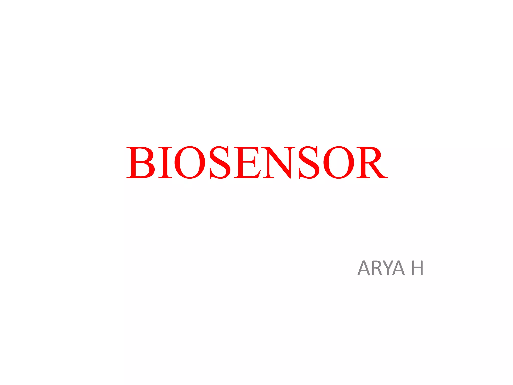 Biosensor , its components, working and types of biosensors | PPTX
