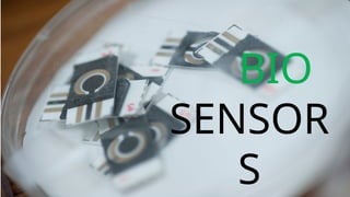 BioSensor- Definition, Parts, types and applications of Biosensor | PPTX