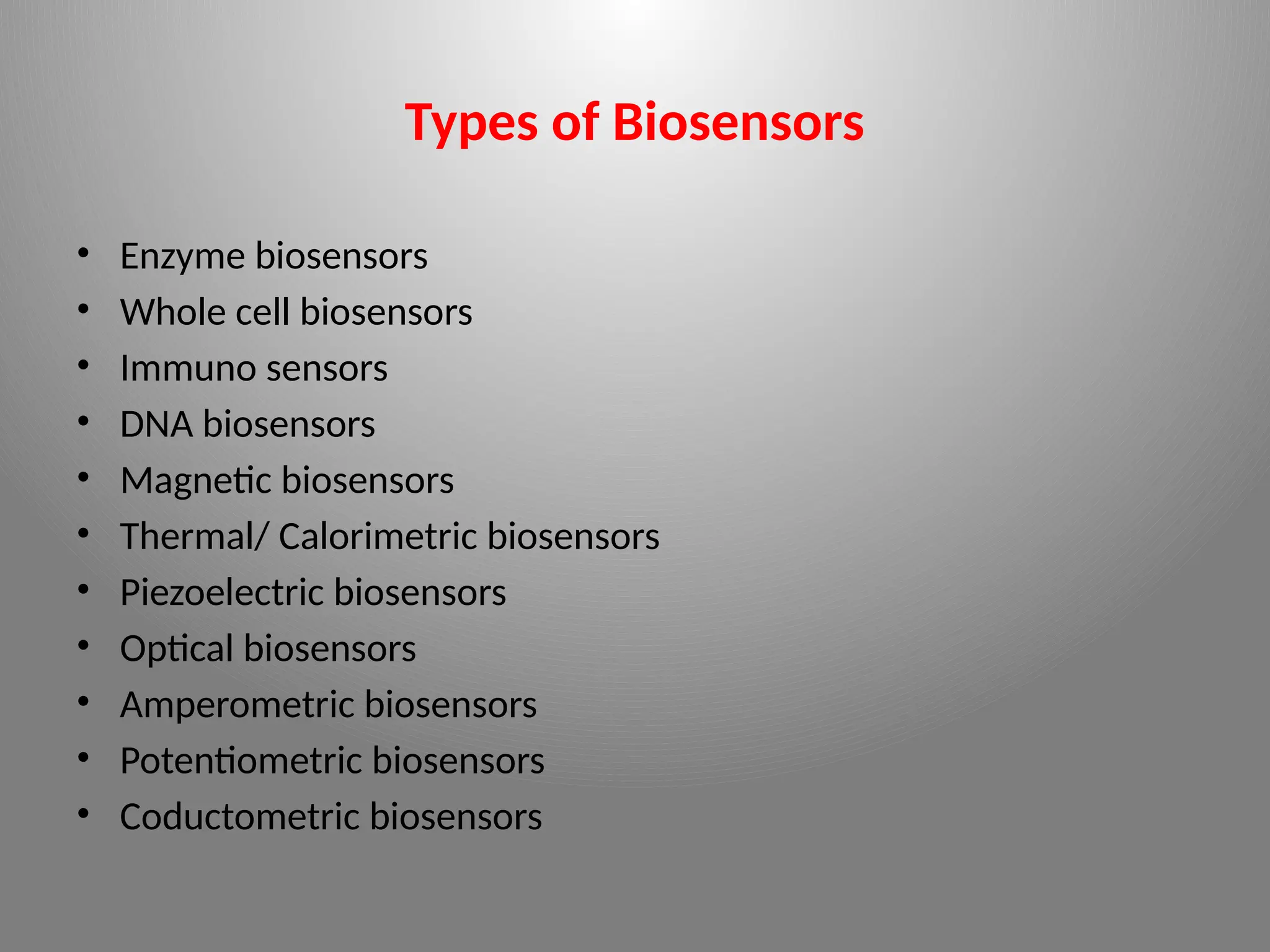 BIOSENSORS: COMPONENTS, TYPES & APPLICATIONS.pptx