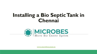 Bio Septic Tank in Chennai - Innovative Solutions by Micro Bio Enviro System | PPTX