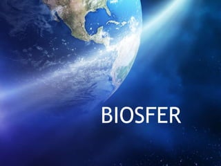 Biosfer | PPTX