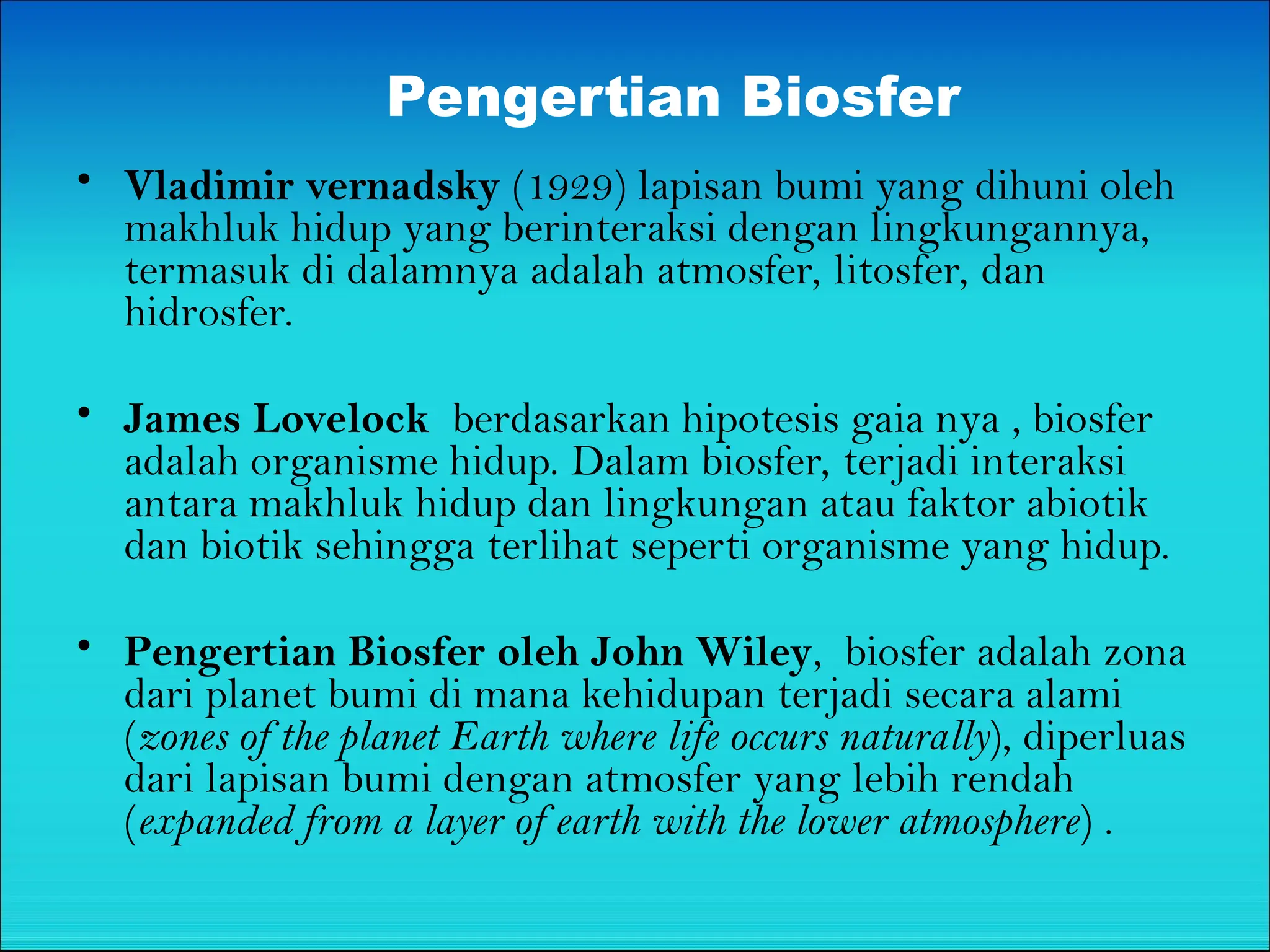 Biosfer adalah lapisan di permukaan bumi yang mencakup daratan, udara, dan air, serta menjadi ...