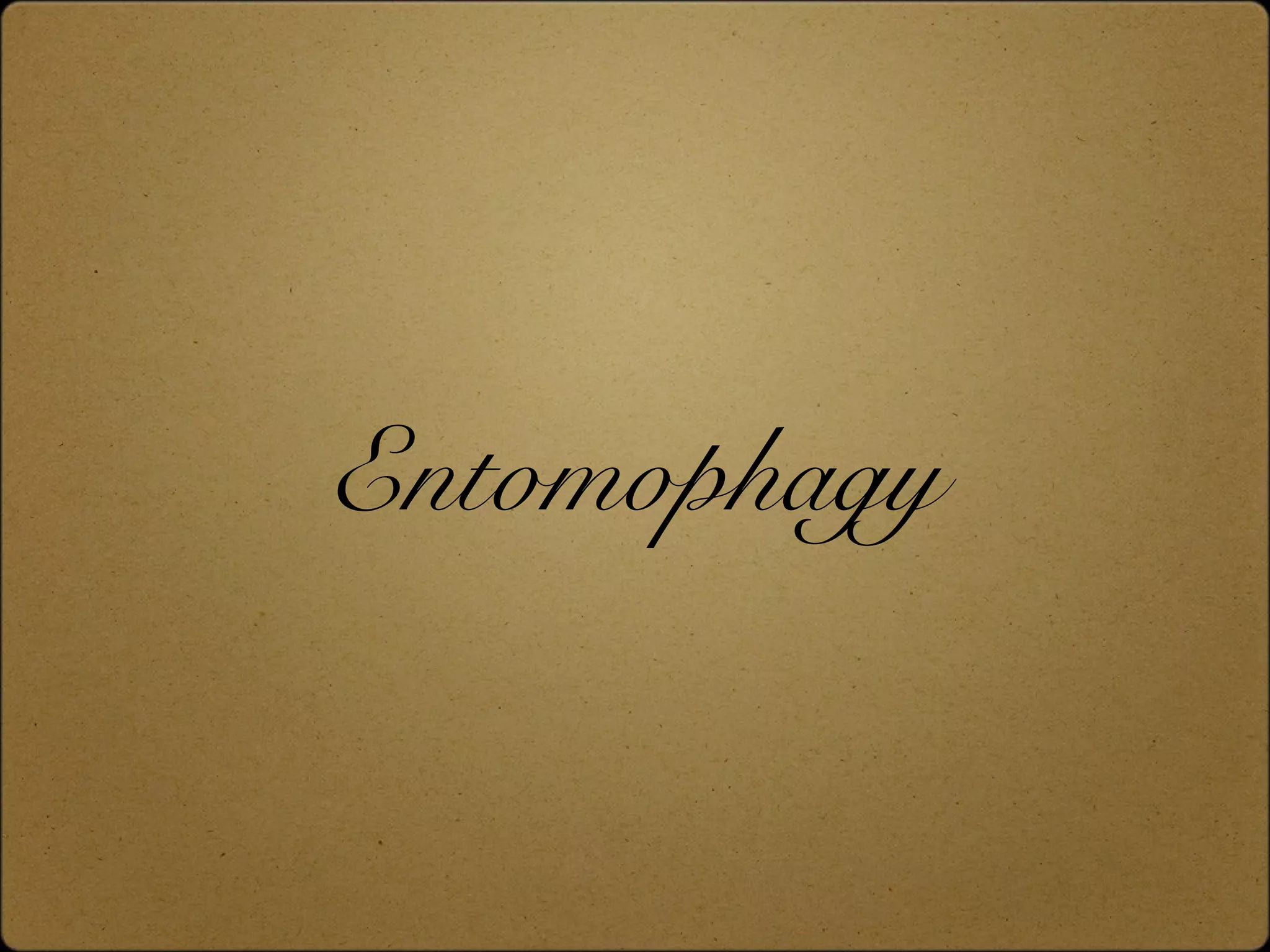 Entomophagy | PPT