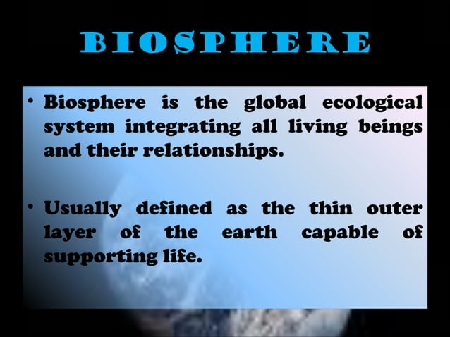 Biosphere | PPT | Geology | Science