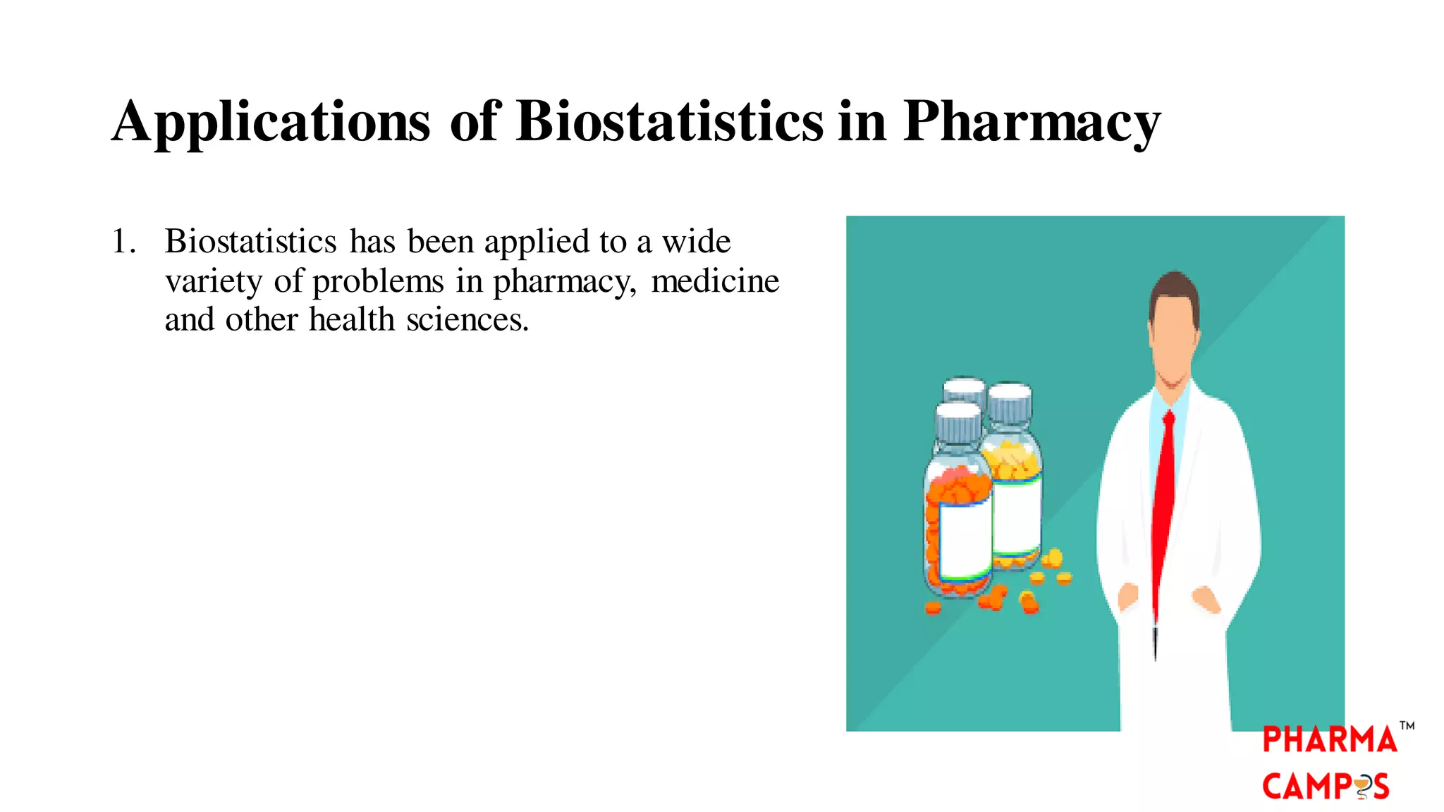 What are the applications of Biostatistics in Pharmacy? | PDF