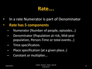 B I O S T A T I S T I C S 4th Year Rates, Ratios & Proportions | PPTX