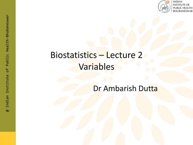 Biostatistics - Lecture 2 - Observations, variables and data organization.pptx