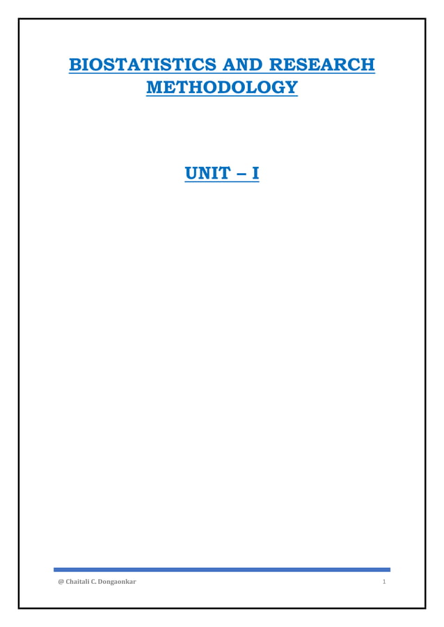 Biostatistics and Research Methodology: Unit I - Measures of Central Tendency 1.Mean