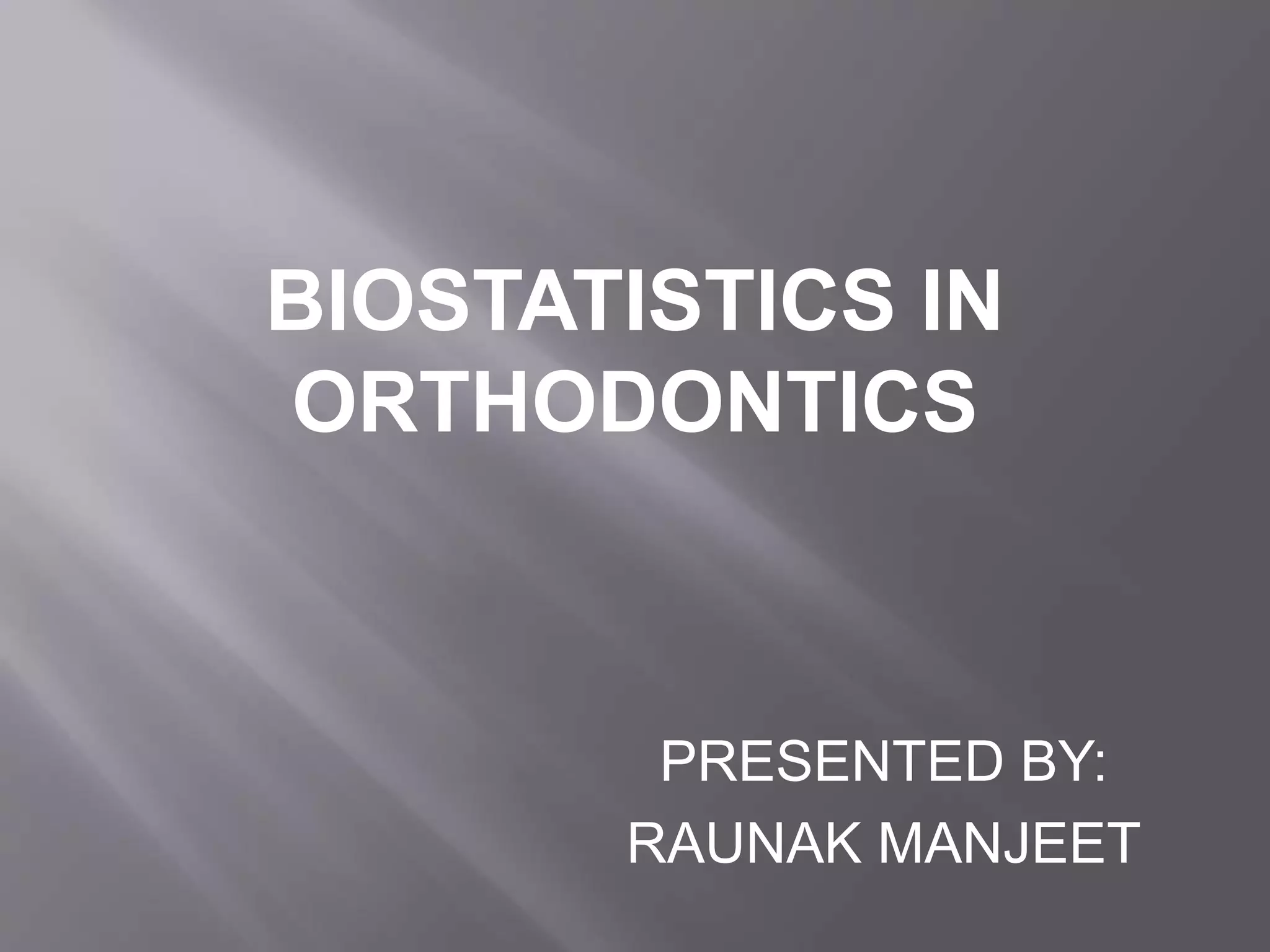 Biostats in ortho | PPTX