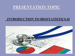 INTRODUCTION TO BIOSTATISTICS | PPTX