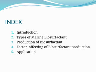 Production and Applications of marine microbes- Biosurfactants | PPTX