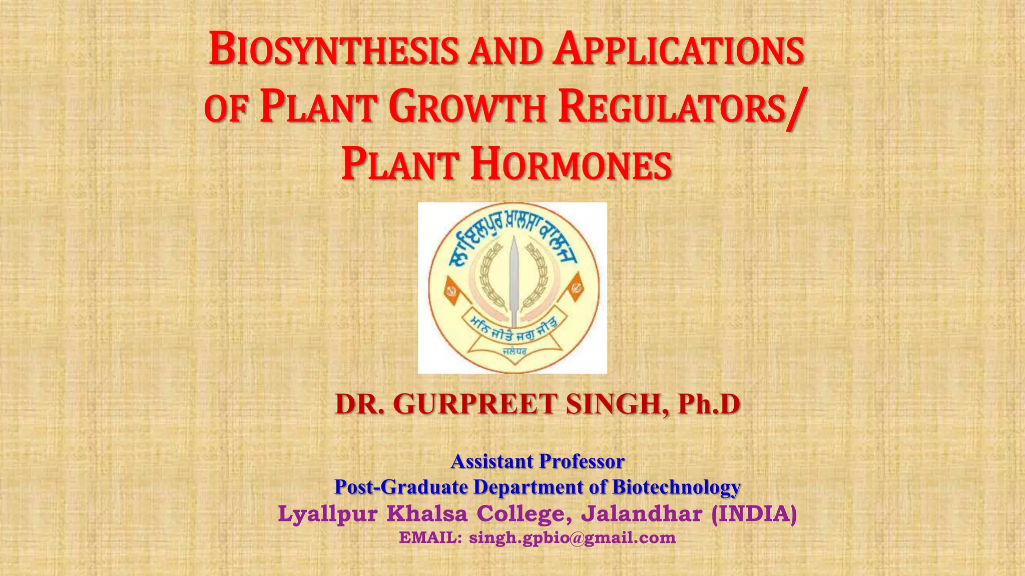 Biosynthesis and applications of plant growth regulators | PPTX