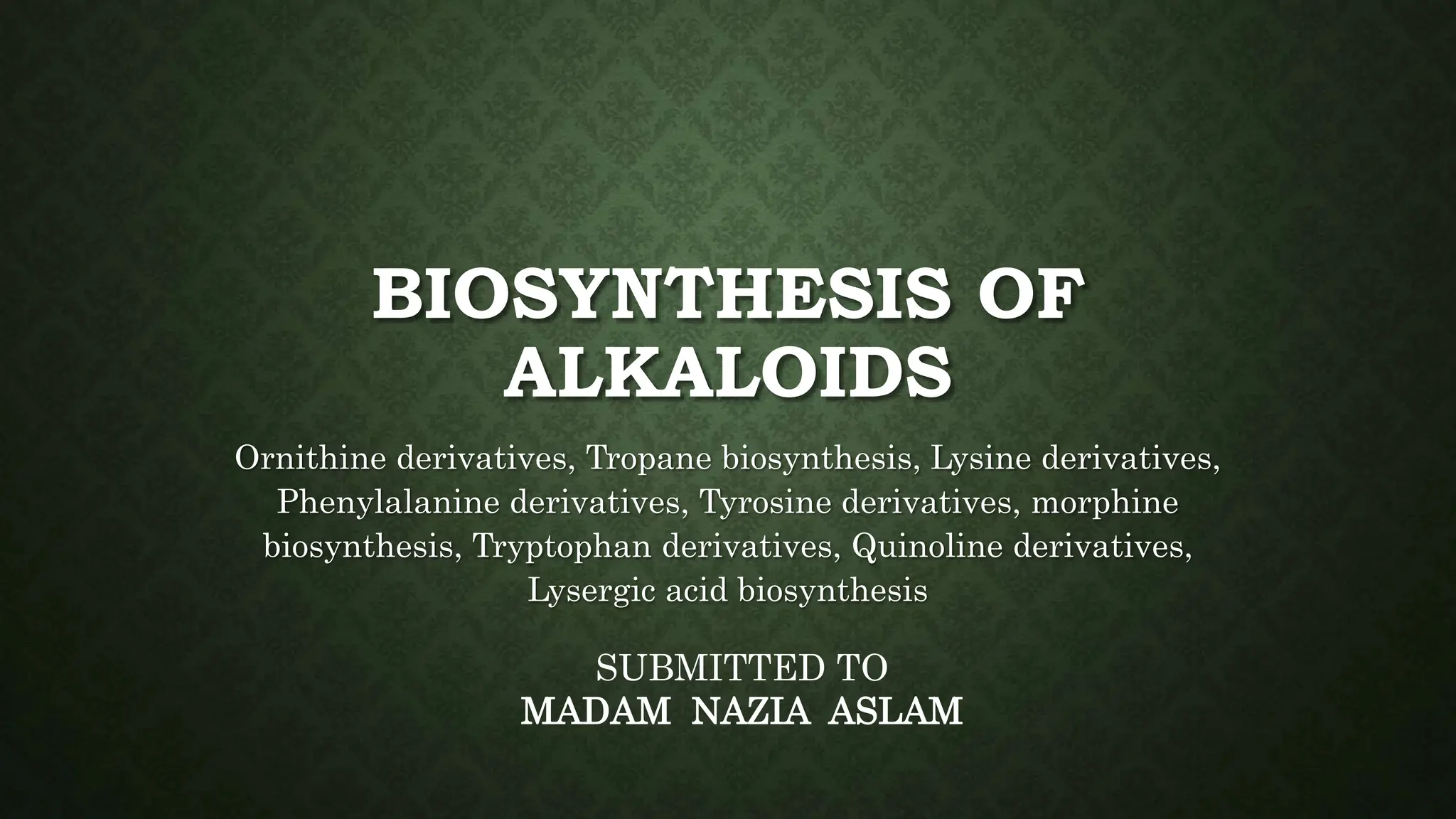 Biosynthesis of Alkaloids.pptx