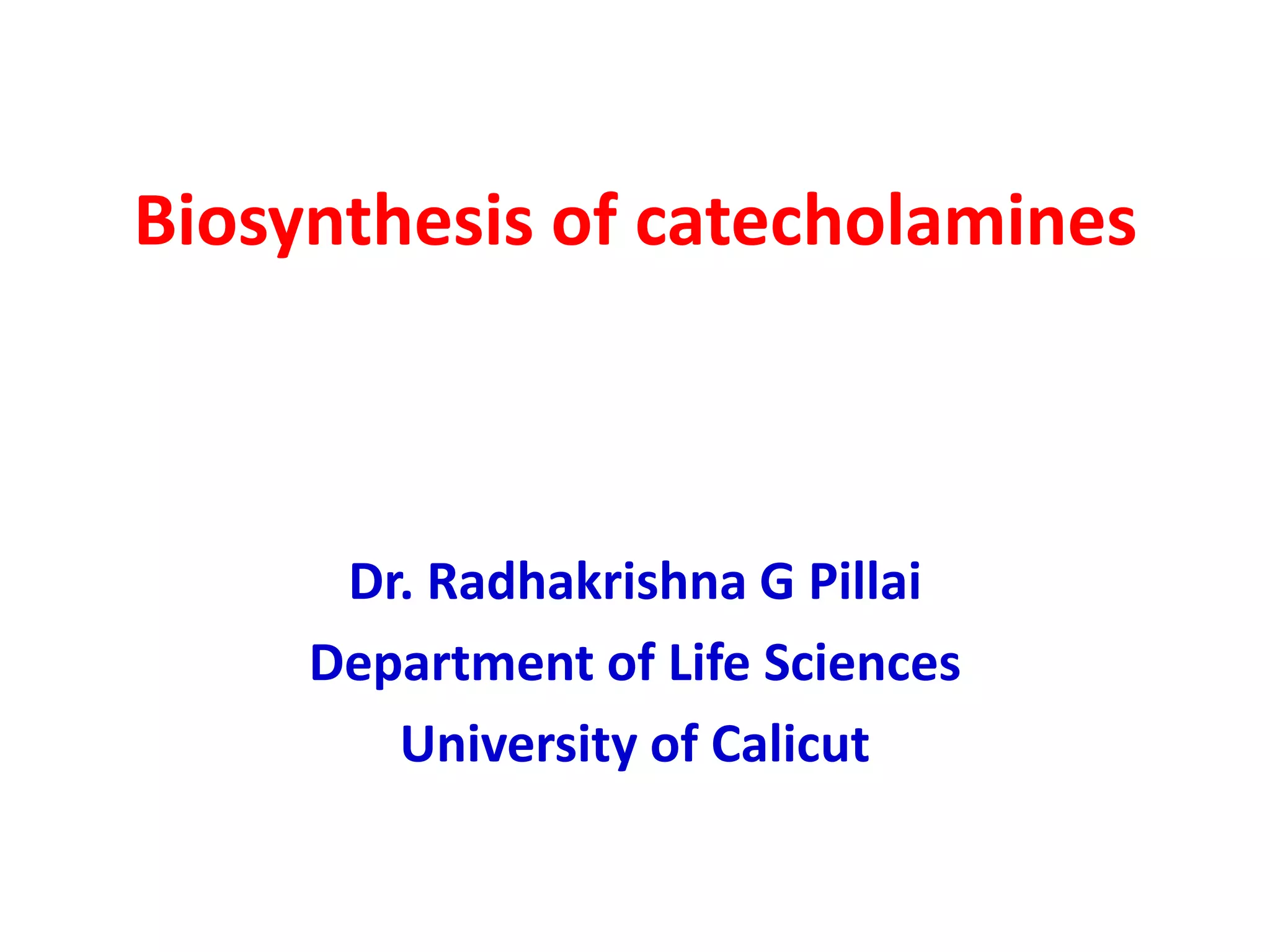 Biosynthesis of catecholamines | PPTX