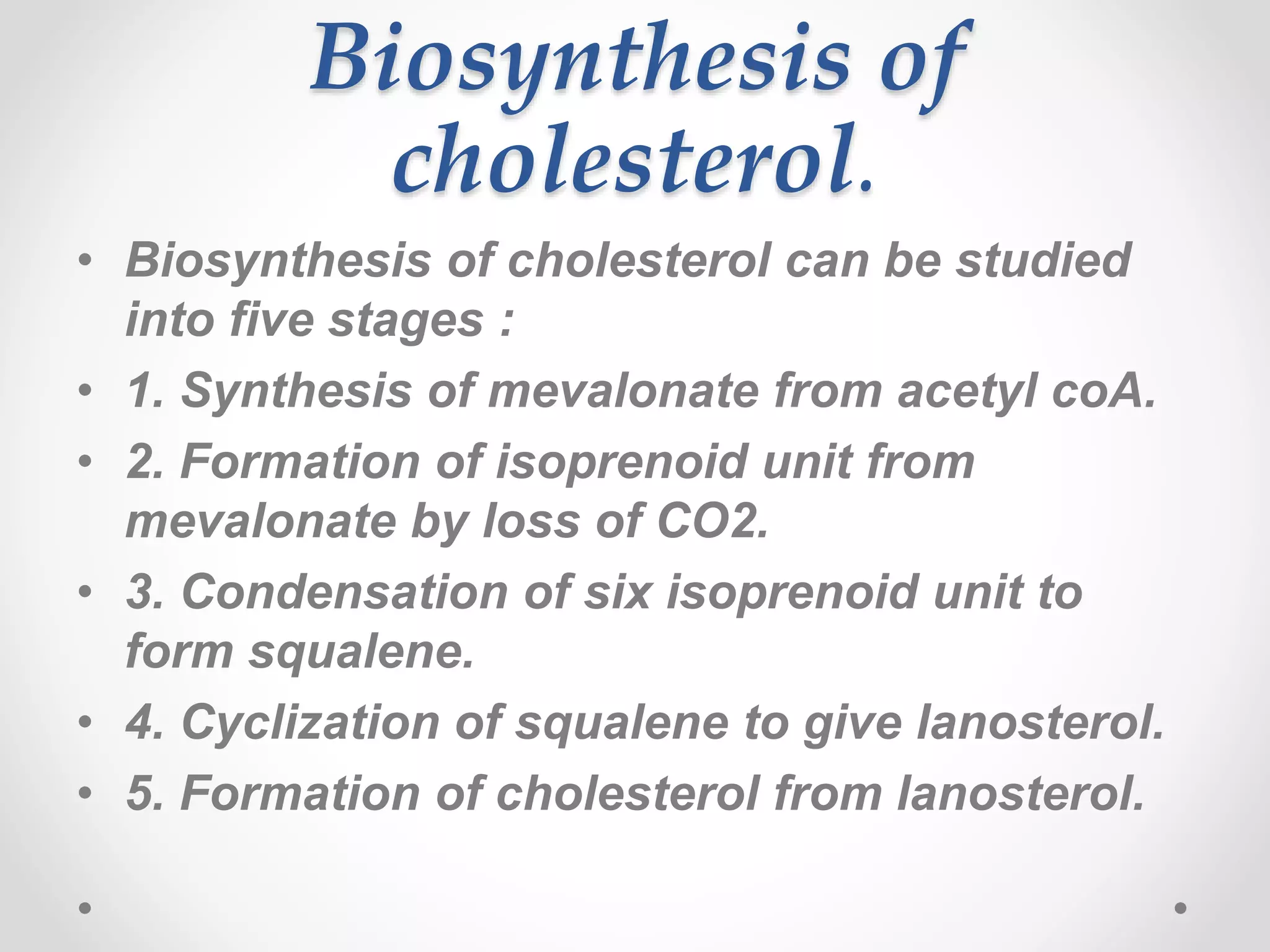 Biosynthesis of cholesterol | PPTX