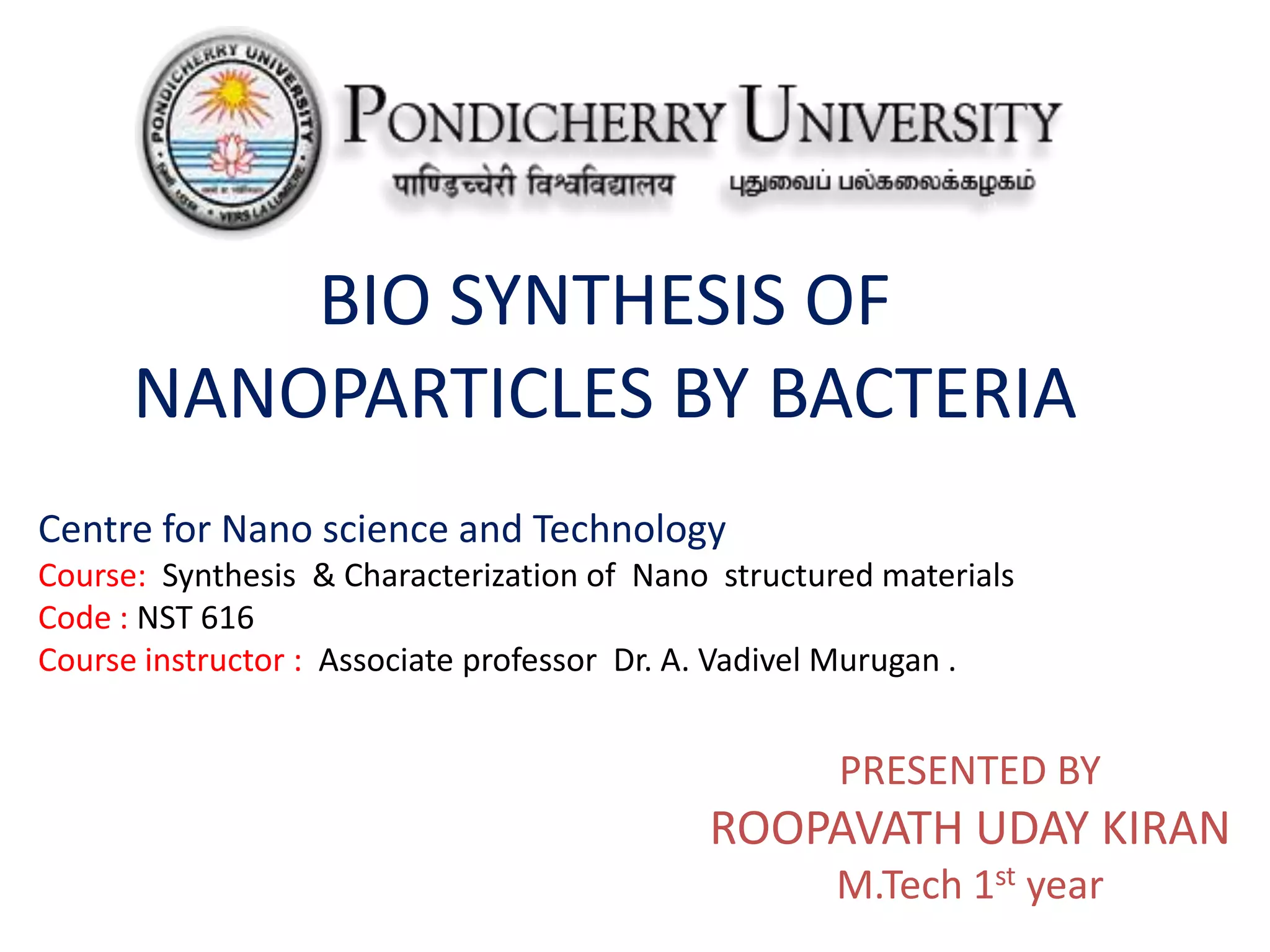 Bio synthesis of nano particles using bacteria | PPTX