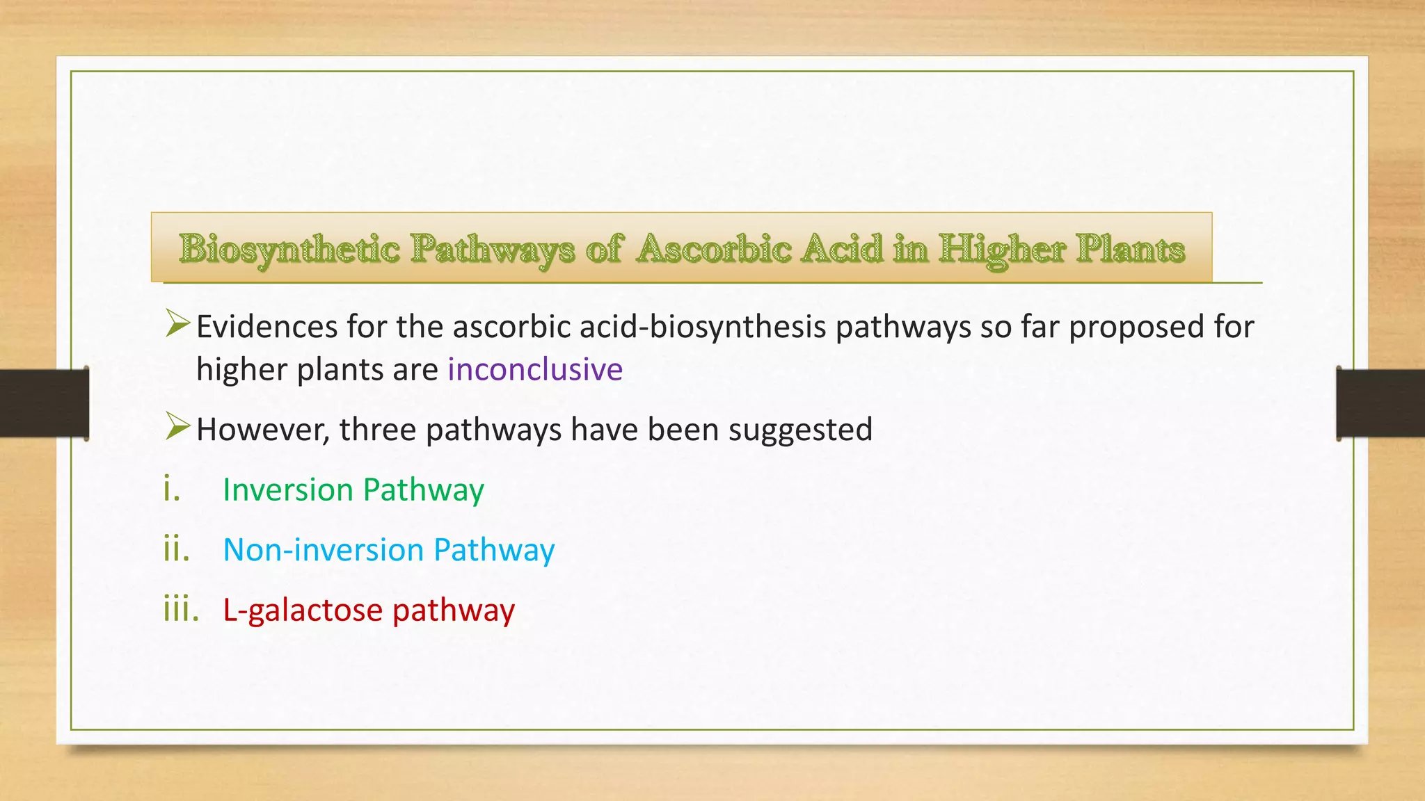 Biosynthetic pathway of ascorbic acid in higher plants....slides | PPT