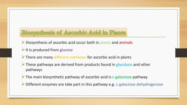Biosynthetic pathway of ascorbic acid in higher plants....slides | PPT