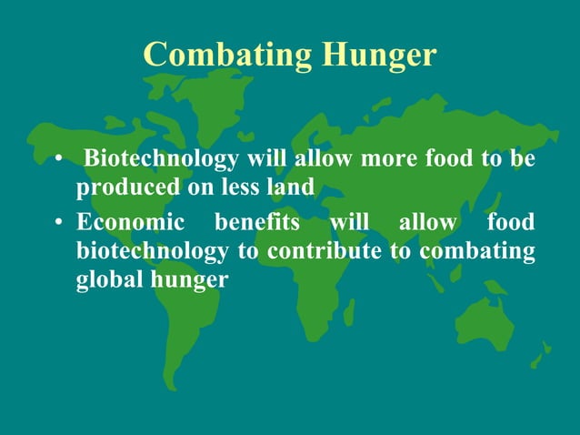 Biotech and hunger | PPT | Biotech and Biomedical Industry | Industries