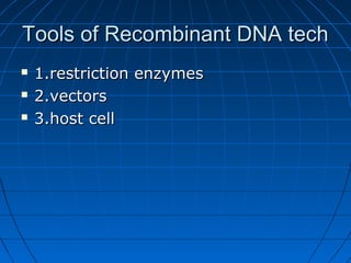 Tools of biotechnology | PPT