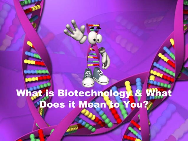 Introduction to Biotech | PPTX