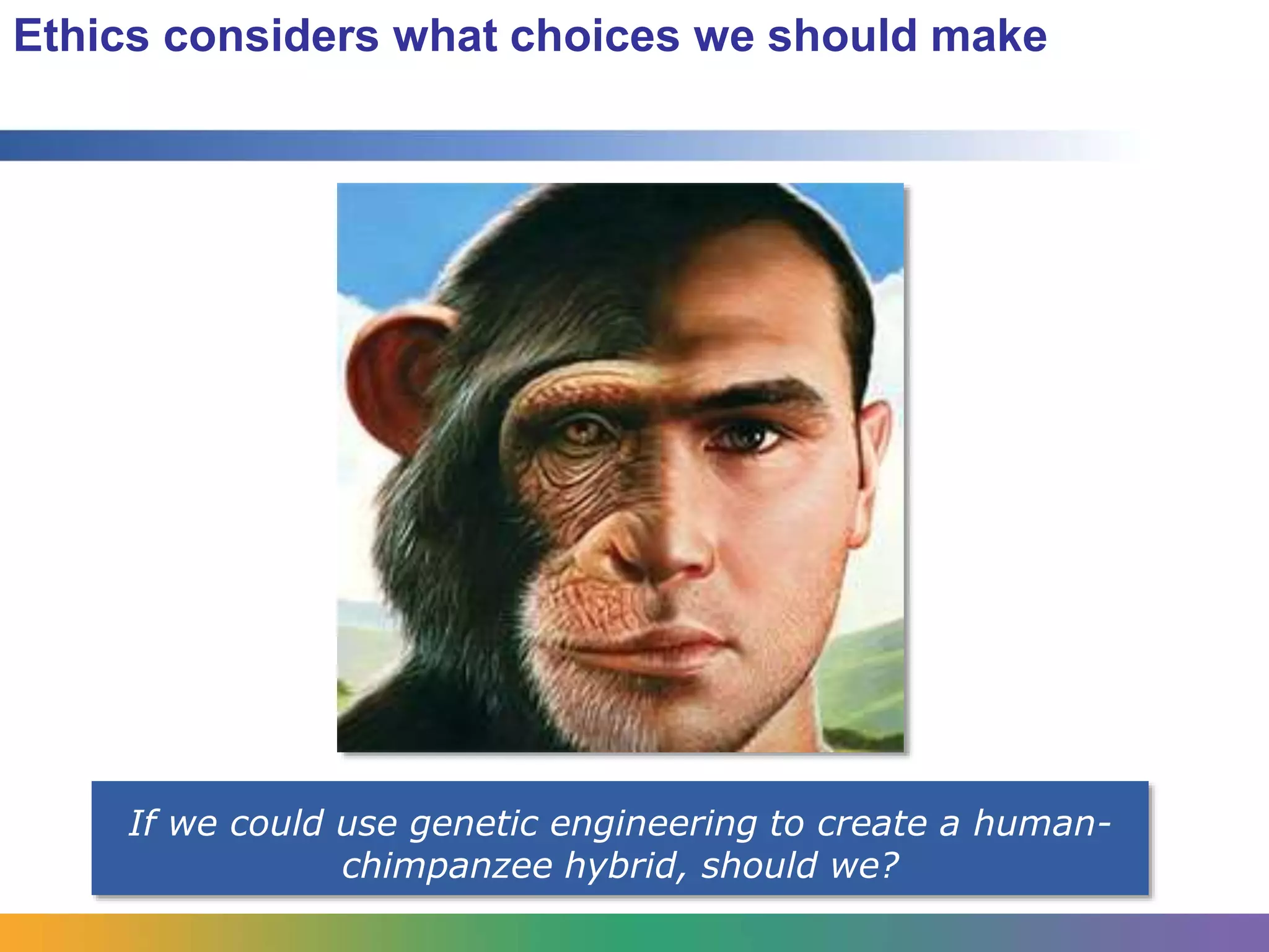 Presentation 1 - Ethics in Biotechnology | PPTX