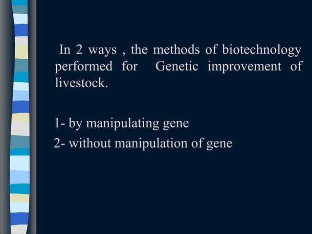Biotechnology in livestock improvement | PPT | Infertility ...