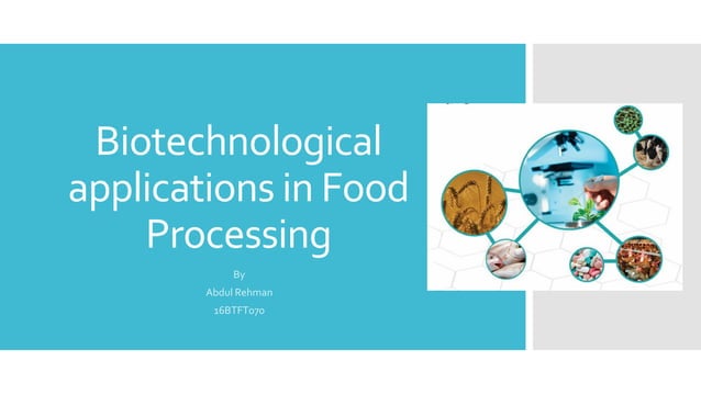Biotechnological applications in Food Processing | PDF | Genetics | Science